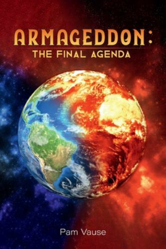 Armageddon : The Final Agenda by Pam Vause (2021, Trade Paperback) for ...