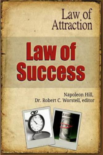 Law of Success - Law of Attraction by Editor Robert C. Worstell (2006 ...