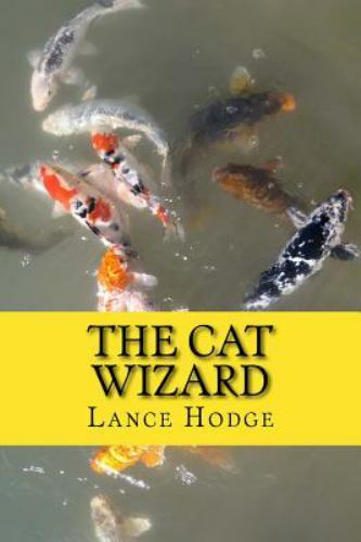 Cat Wizard by Lance Hodge (2016, Trade Paperback) for sale online | eBay