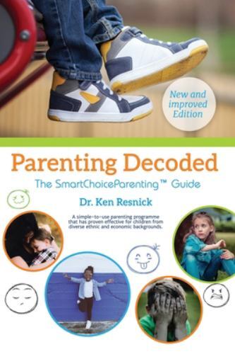 Parenting Decoded : The Smart Choice Parenting Guide by Ken Resnick ...