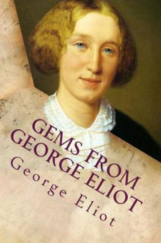 Gems from George Eliot by George Elliott (2017, Trade Paperback) for ...