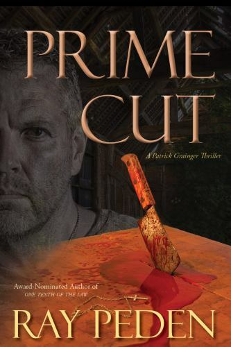 Prime Cut : Patrick Grainger Thriller by Ray Peden (2016, Trade ...