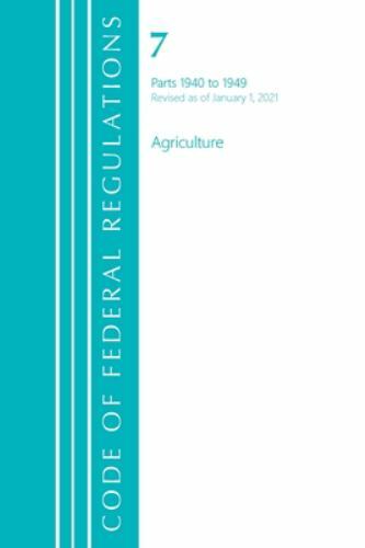 Code of Federal Regulations, Title 07 Agriculture Ser.: Code of Federal ...