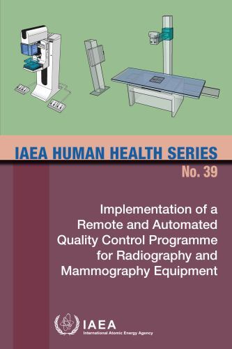 Iaea Human Health Series No. 39 Ser.: Implementation of a Remote and Automated Quality Control ...