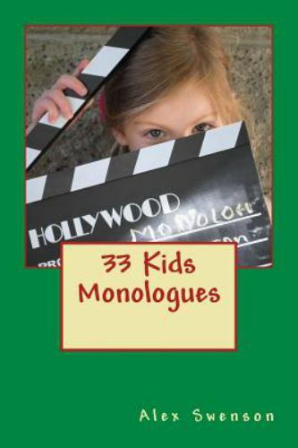 33 Kids Monologues by Alex Swenson (2012, Trade Paperback) for sale ...