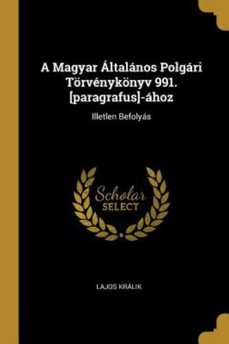 Magyar Általános Polgári Törvénykönyv 991. [paragrafus]-ához : Illetlen ...