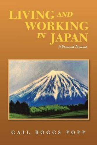 Living and Working in Japan : A Personal Account by Gail Boggs Popp ...