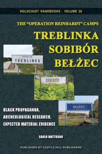 Operation Reinhardt Camps Treblinka, Sobibor, Belzec : Black Propaganda ...