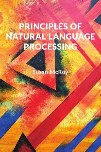 Principles of Natural Language Processing by Susan McRoy (2021, Trade ...