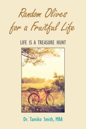 Random Olives for a Fruitful Life : Life Is a Treasure Hunt by Tamiko ...
