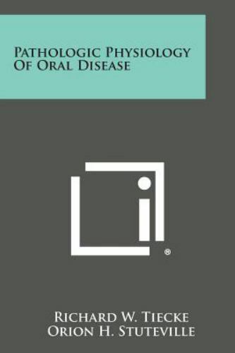 Pathologic Physiology of Oral Disease by Joseph C. Calandra, Orion H ...