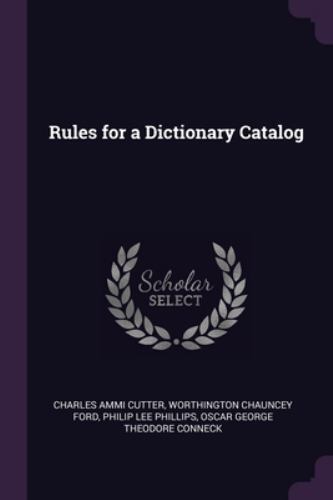Rules for a Dictionary Catalog by Worthington Chauncey Ford, Philip Lee ...