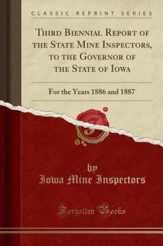 Third Biennial Report of the State Mine Inspectors, to the Governor of ...