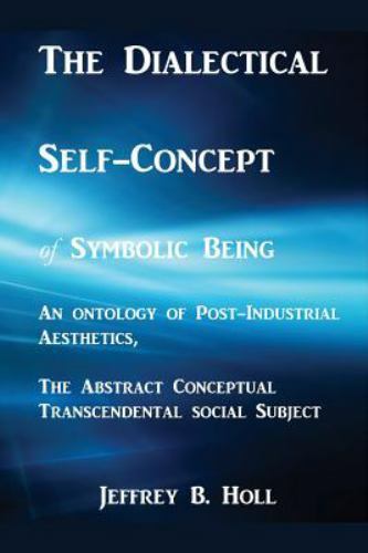 Dialectical Self-Concept of Symbolic Being : An Ontology of Post ...