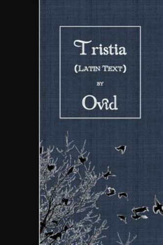Tristia : Latin Text by Ovid (2016, Trade Paperback) for sale online | eBay