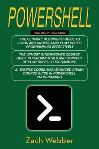 Powershell : The Complete 3 Books in 1 for Beginners, Intermediate and ...
