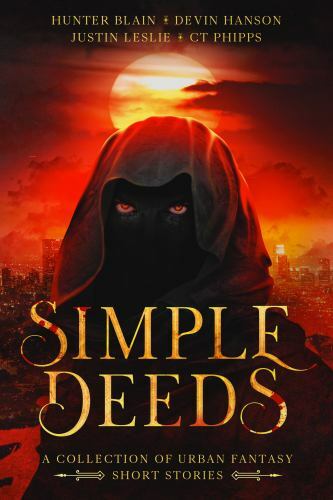 Simple Deeds : A Collection of Urban Fantasy Short Stories by C. T ...