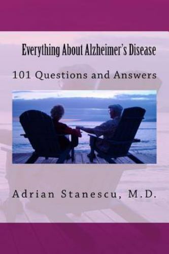 Everything about Alzheimer's Disease : 101 Questions and Answers by ...