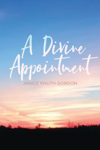 Divine Appointment by Janice Knuth Gordon (2020, Trade Paperback) for ...