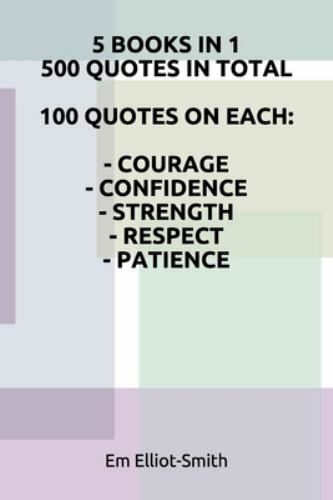 5 Books in 1, 500 Quotes in Total : 100 Quotes on Each - Courage ...