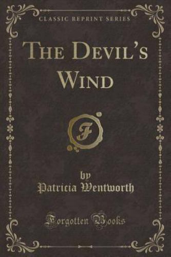 Devil's Wind (Classic Reprint) by Patricia Wentworth (2017, Trade Paperback) for sale online | eBay