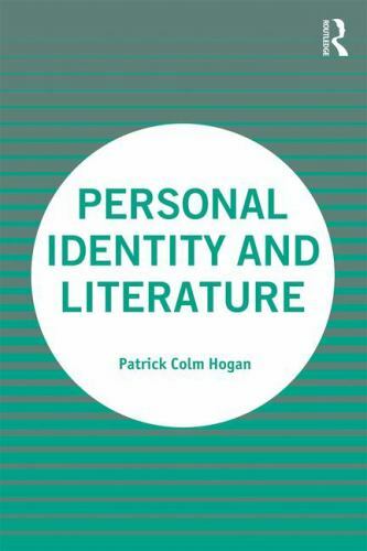 Personal Identity and Literature by Patrick Colm Hogan (2019, Trade ...