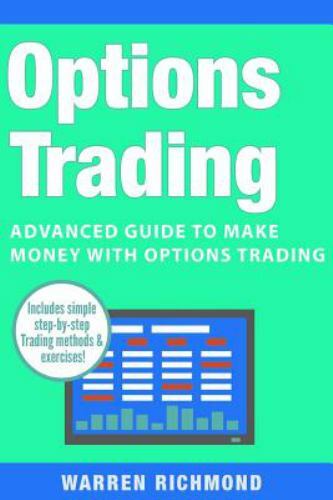 Options Trading : Advanced Guide to Make Money with Options Trading by ...