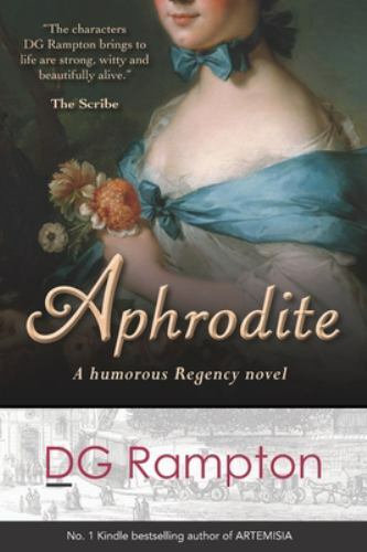 Aphrodite : A Humorous Regency Novel by D. G. Rampton (2019, Trade ...