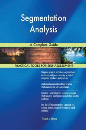 Segmentation Analysis a Complete Guide by Gerardus Blokdyk (2019, Trade ...