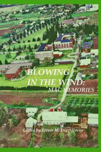 Blowing in the Wind: MAC Memories by Efraín Díaz-Horna (2014, Trade Paperback) for sale online ...