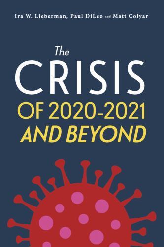 Crisis of 2020-2021 and Beyond by Ira Lieberman, Matt Colyar and Paul ...