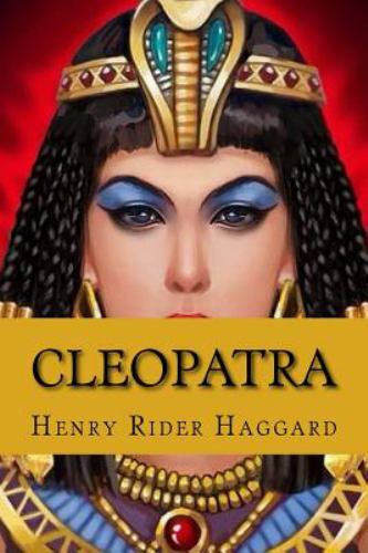 Cleopatra (English Edition) by H. Rider Haggard (2016, Trade Paperback ...