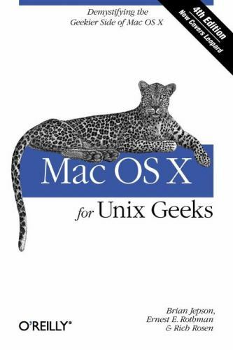 Mac OS X for Unix Geeks : Demistifying the Geekier Side of Mac OS X by ...