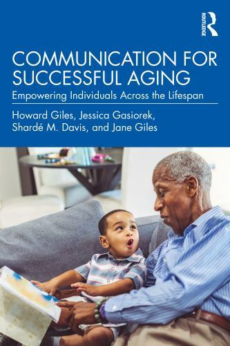 Communication for Successful Aging by Howard Giles (2021, Trade ...