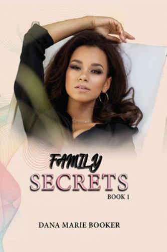 Family Secrets by Dana Marie Booker (2022, Trade Paperback) for sale ...