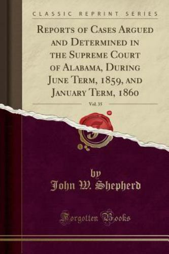 Reports of Cases Argued and Determined in the Supreme Court of Alabama, During June Term, 1859 ...