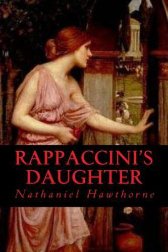Rappaccinis Daughter by Nathanial Hawthorne (2016, Trade Paperback) for ...