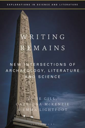 Explorations in Science and Literature Ser.: Writing Remains : New ...