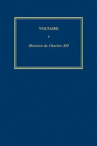 Complete Works of Voltaire 4 : Histoire de Charles XII by G. V ...