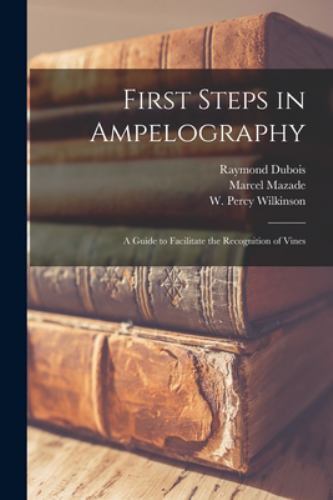 First Steps in Ampelography : A Guide to Facilitate the Recognition of ...