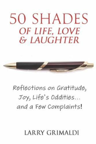 Fifty Shades of Life, Love & Laughter : Reflections on Gratitude, Joy ...