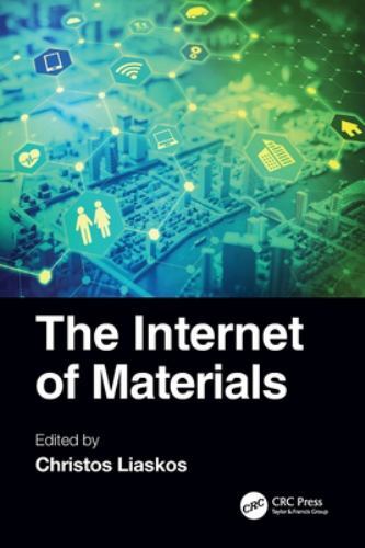 Internet of Materials by Christos Liaskos (2023, Trade Paperback) for ...