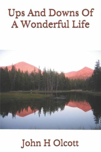 Ups and Downs of a Wonderful Life by John Olcott (2020, Trade Paperback ...