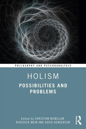 Philosophy and Psychoanalysis Ser.: Holism by Roderick MAIN (2019 ...