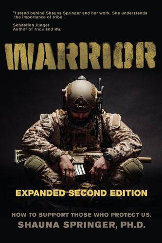 Warrior : How to Support Those Who Protect Us by Shauna Springer (2021 ...