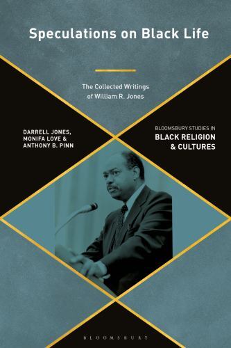Bloomsbury Studies in Black Religion and Cultures Ser.: Speculations on ...