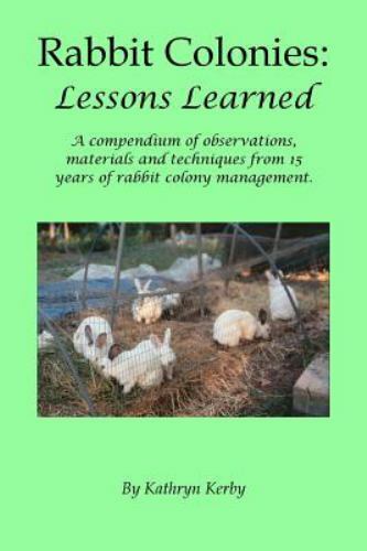 Rabbit Colonies: Lessons Learned : A Compendium of Observations ...