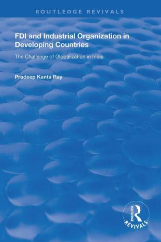 FDI and Industrial Organization in Developing Countries : The Challenge ...