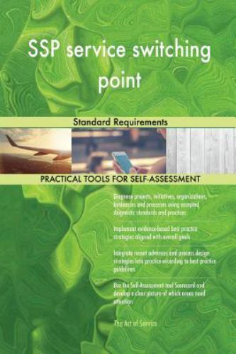 SSP Service Switching Point Standard Requirements by Gerardus Blokdyk ...