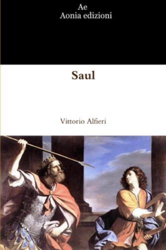 Saul by Vittorio. Alfieri (2012, Trade Paperback) for sale online | eBay